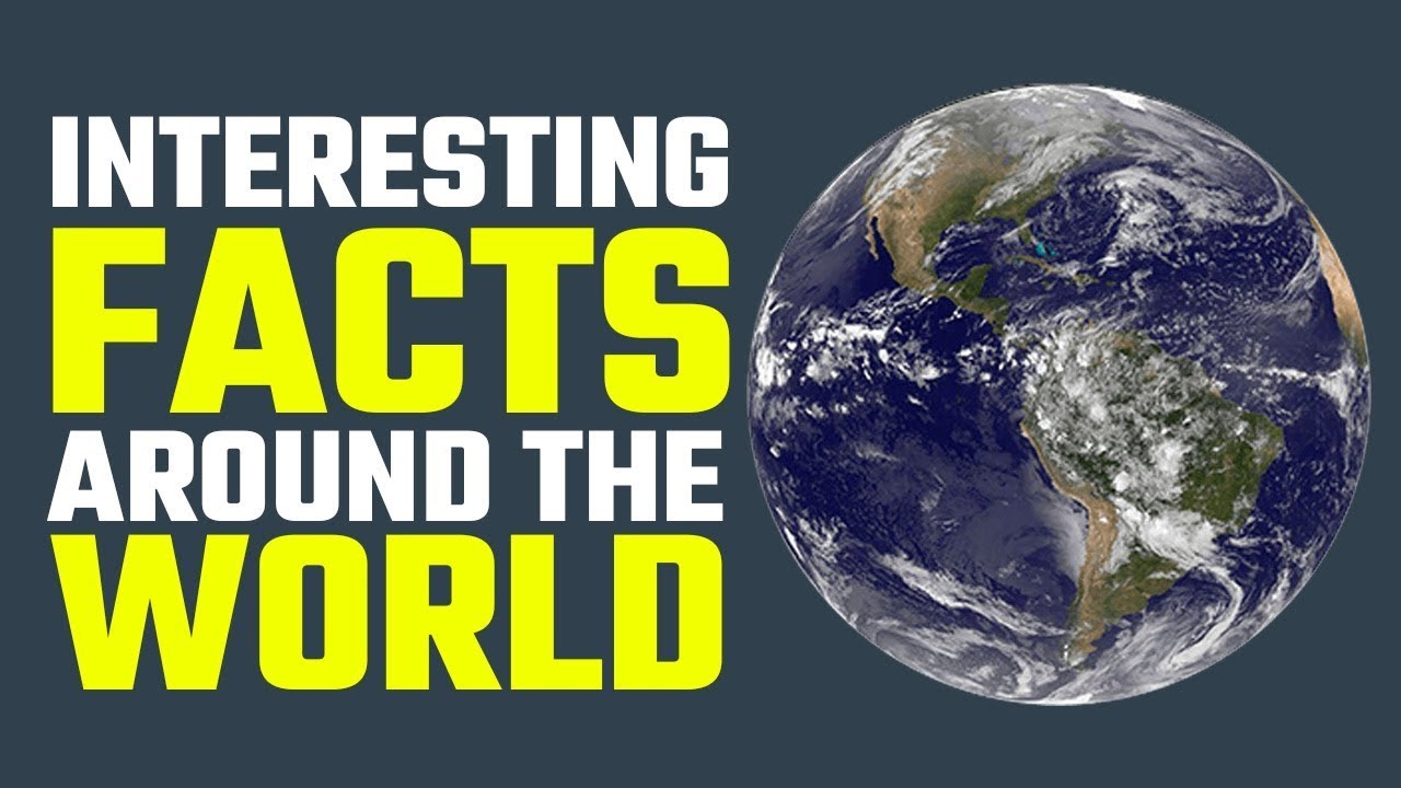 the most amazing and interesting facts about the world You've Never ...