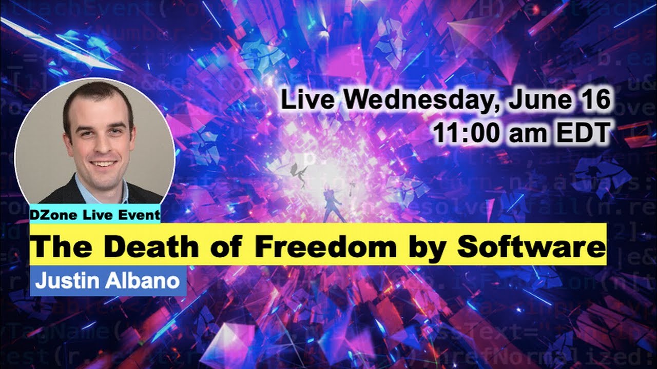 The Death of Freedom by Software with Justin Albano - YouTube