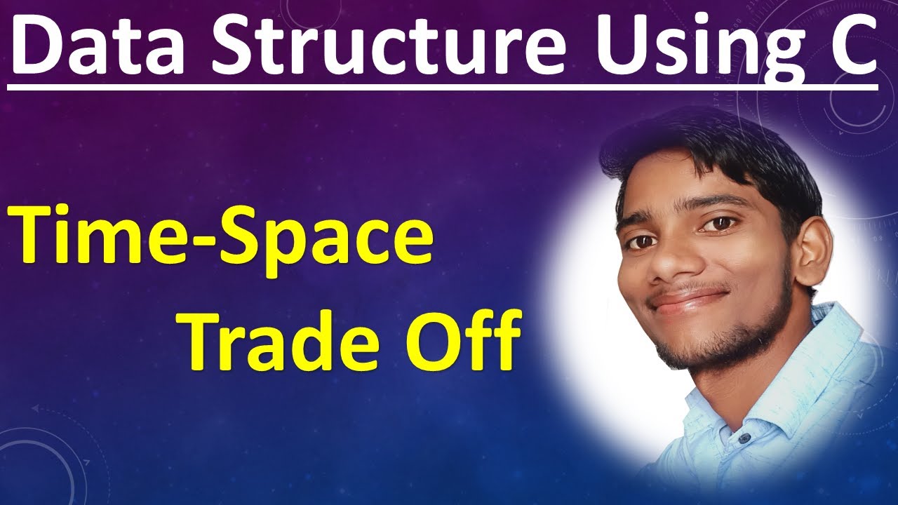 Time-Space Trade Off Or Time-Memory Trade Off || Easiest Explanation ...
