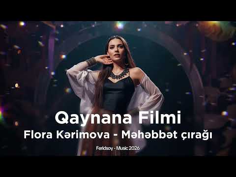 Flora Kərimova - Məhəbbət Çırağı | Qaynana Filmindən | (AI Cover) 2026
