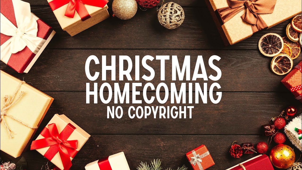 Christmas Song | Christmas Homecoming | No Copyright Xmas Music 2019 ...