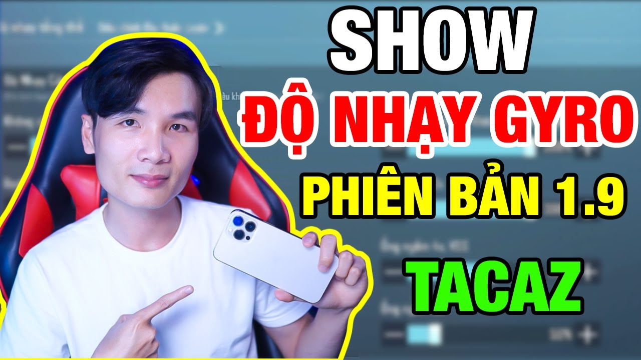 Settings và Độ Nhạy GYRO Phiên Bản 1.9 Của Tacaz | [PUBG Mobile] - YouTube