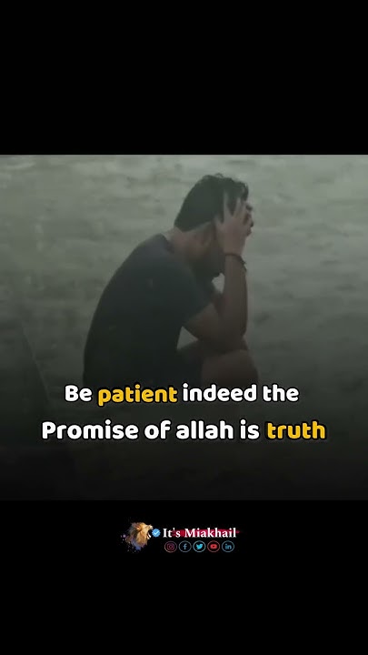 Be patient indeed the promise of allay truth #inshotedit #shorts - YouTube