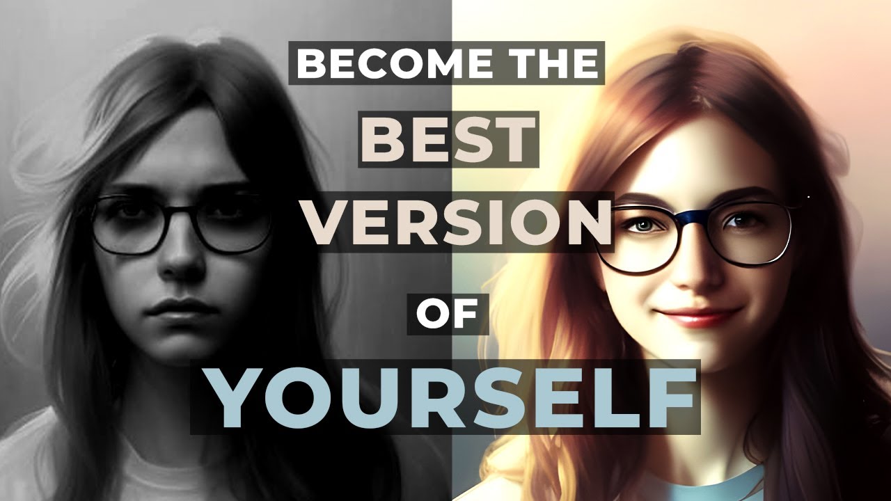 7 Steps To Be The Best Version Of Yourself | How To Create A Personal ...