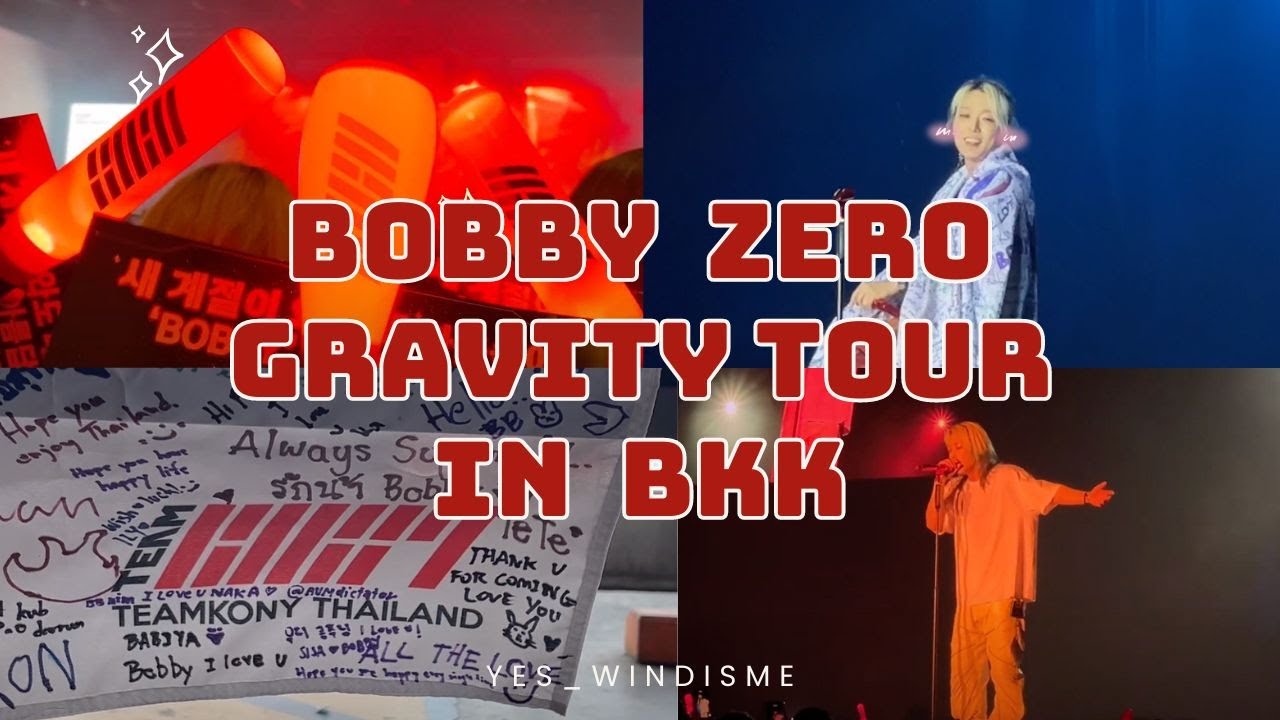 [12th VLOG] BOBBY ZERO GRAVITY TOUR IN BKK 🇹🇭😎 ️‍🔥 | Yes_Windisme - YouTube