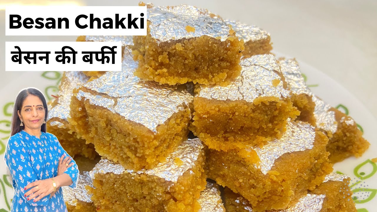 Besan Ki Chakki | बेसन की बर्फी | Besan Ki Chakki Recipe | चक्की बनाने ...