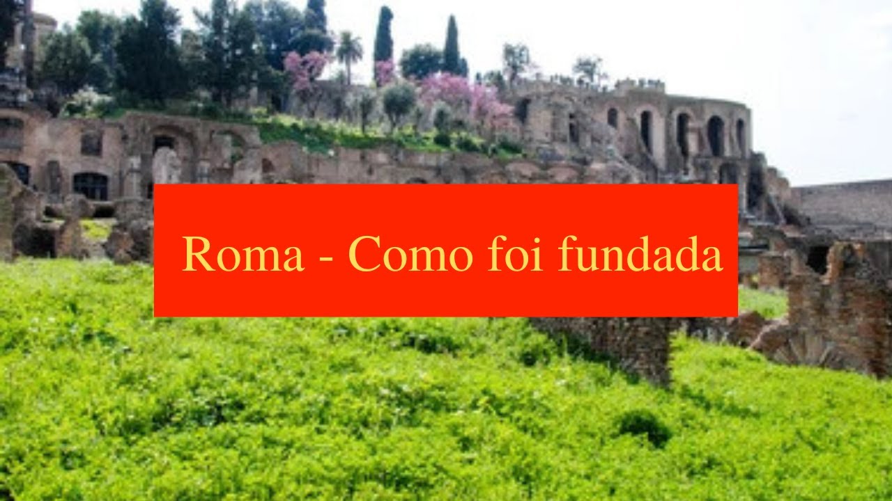 Fundação de Roma - YouTube