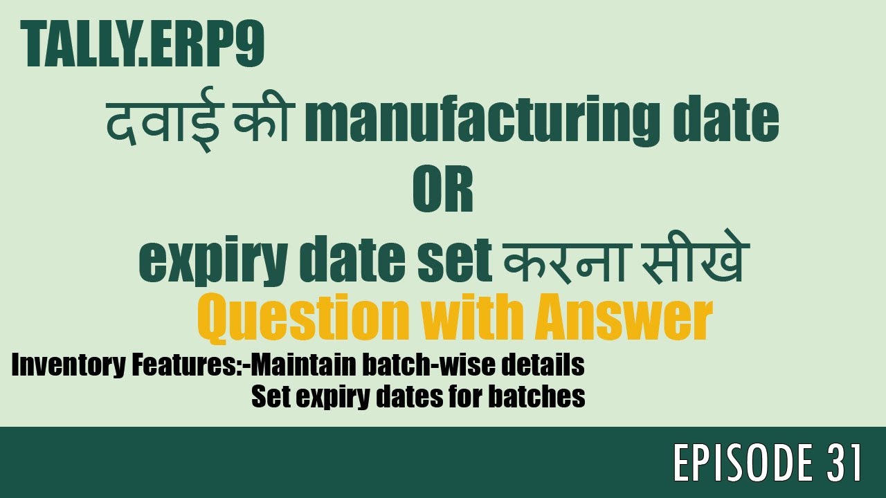Maintain batch wise details related questions and answers in tally ...