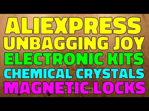 AliExpress unbagging joy - Electronic kits, chemical crystals and locks
