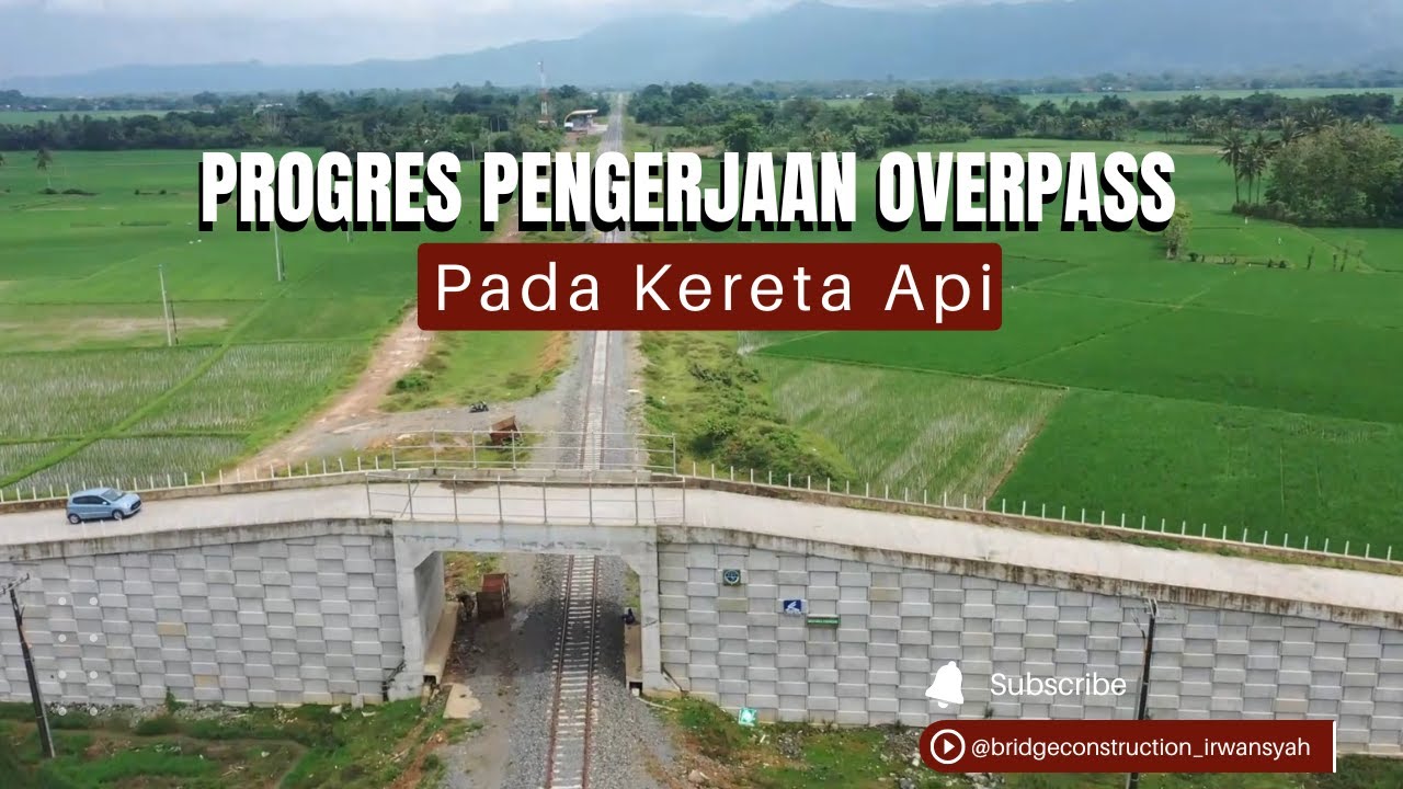 Progres Pengerjaan Overpass by IRWANSYAH - YouTube