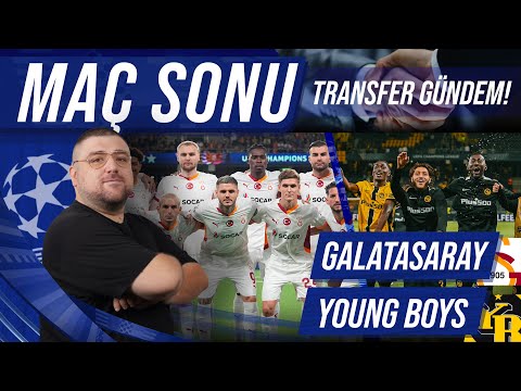 Galatasaray - Young Boys | Maç Sonu Değerlendirmesi | Gündem & Transfer