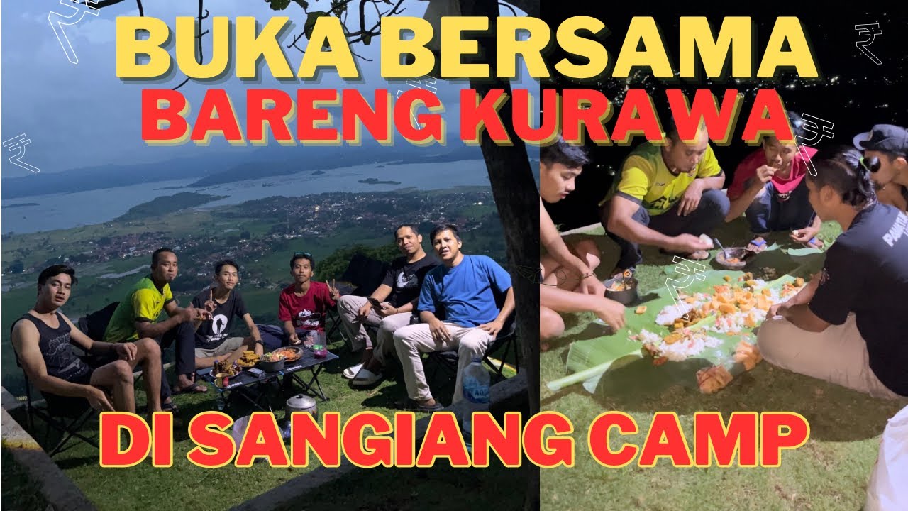 BUKA BERSAMA KURAWA SAMBIL CAMPING DI SANGIANG CAMP SUMEDANG - YouTube