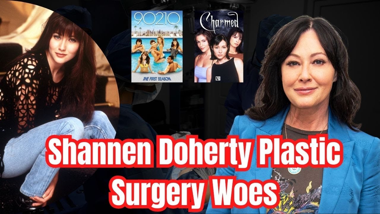 Shannen Doherty Plastic Surgery Woes - YouTube