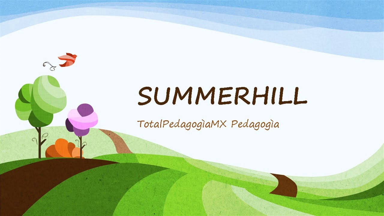 Summerhill y Alexander Sutherland Neill | Pedagogía MX - YouTube