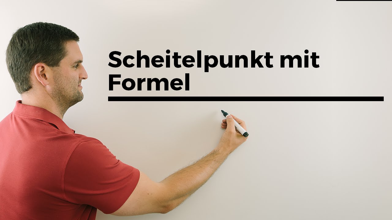 Scheitelpunkt mit Formel bestimmen, Parabeln, quadratische Funktion ...