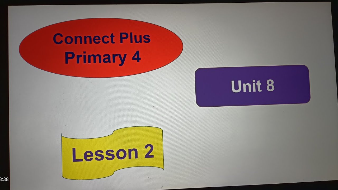 Connect Plus.Primary 4 . Unit 8 Lesson 2 - YouTube