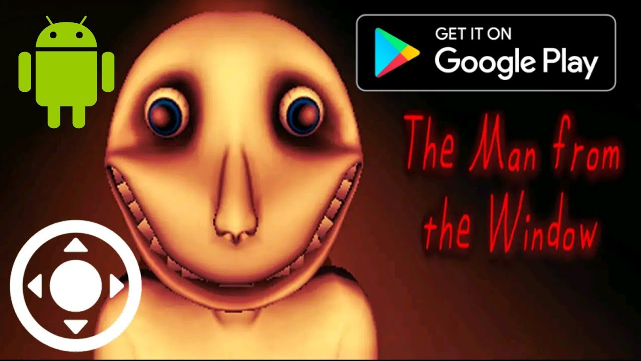 The Man From The Window New Another Version Mobile Game - Android ...