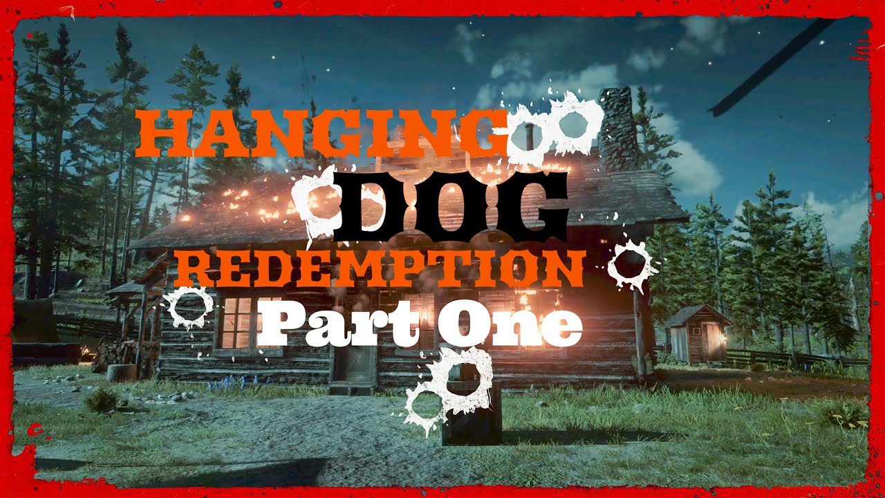Hanging Dog Redemption - A Red Dead Short Film - Part 1(The Message ...