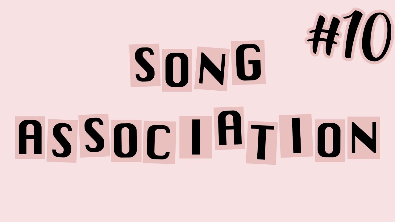 Song Association #10 - YouTube