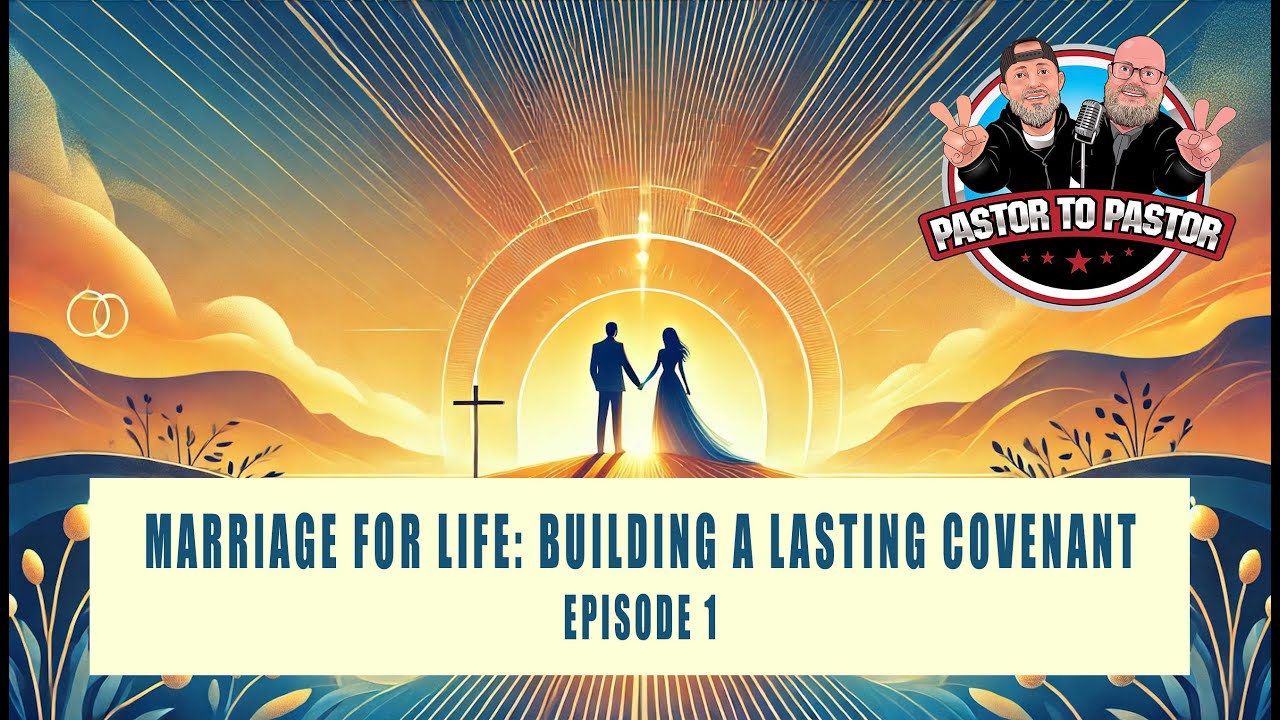 Marriage for Life: Building a Lasting Covenant | Podcast Ep 1 - YouTube ...