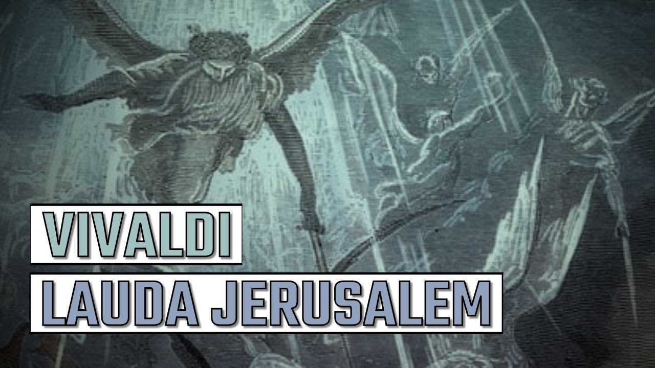 Vivaldi Lauda Jerusalem Psaume 147 LYRICS RV609 - YouTube
