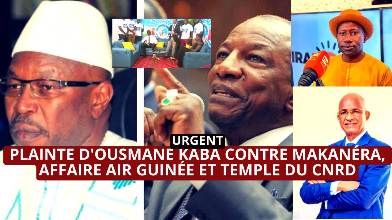 PLAIN*TE D'OUSMANE KABA CONTRE MAKANÉRA, AFFAIRE AIR GUINÉE ET TEMPLE ...