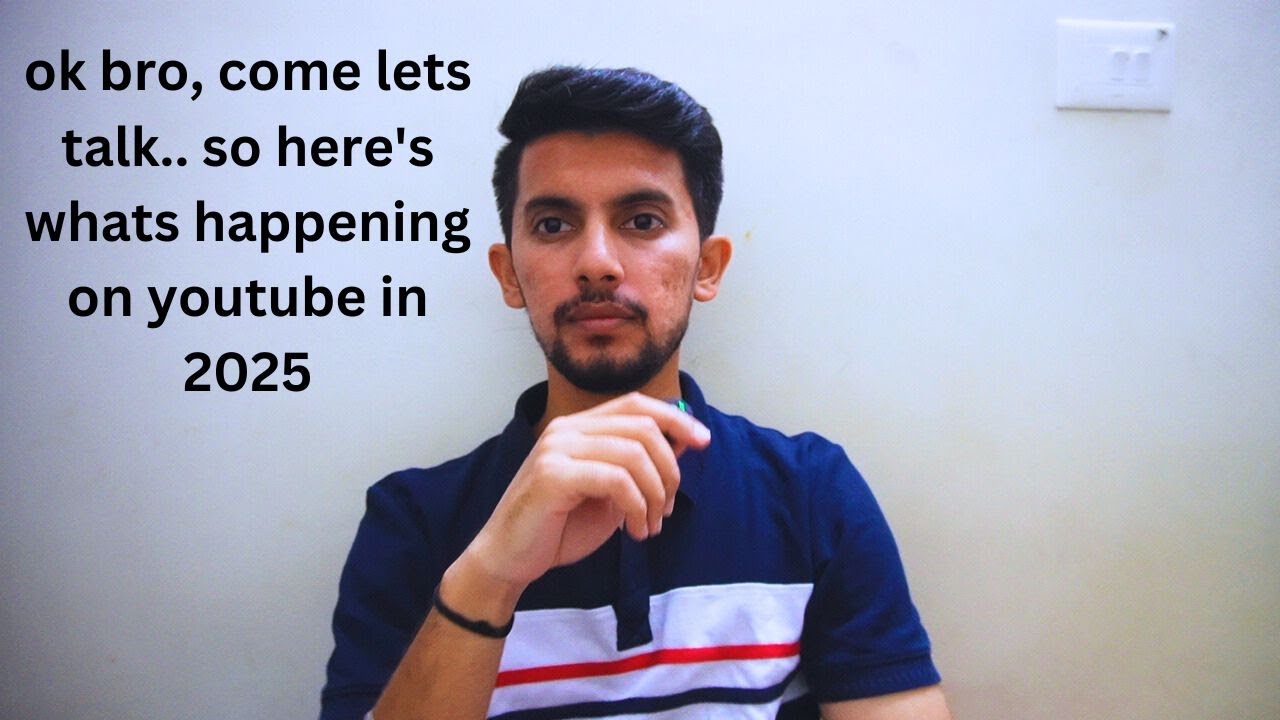 ok bro, come lets talk.. so here's whats happening on youtube in 2025 ...