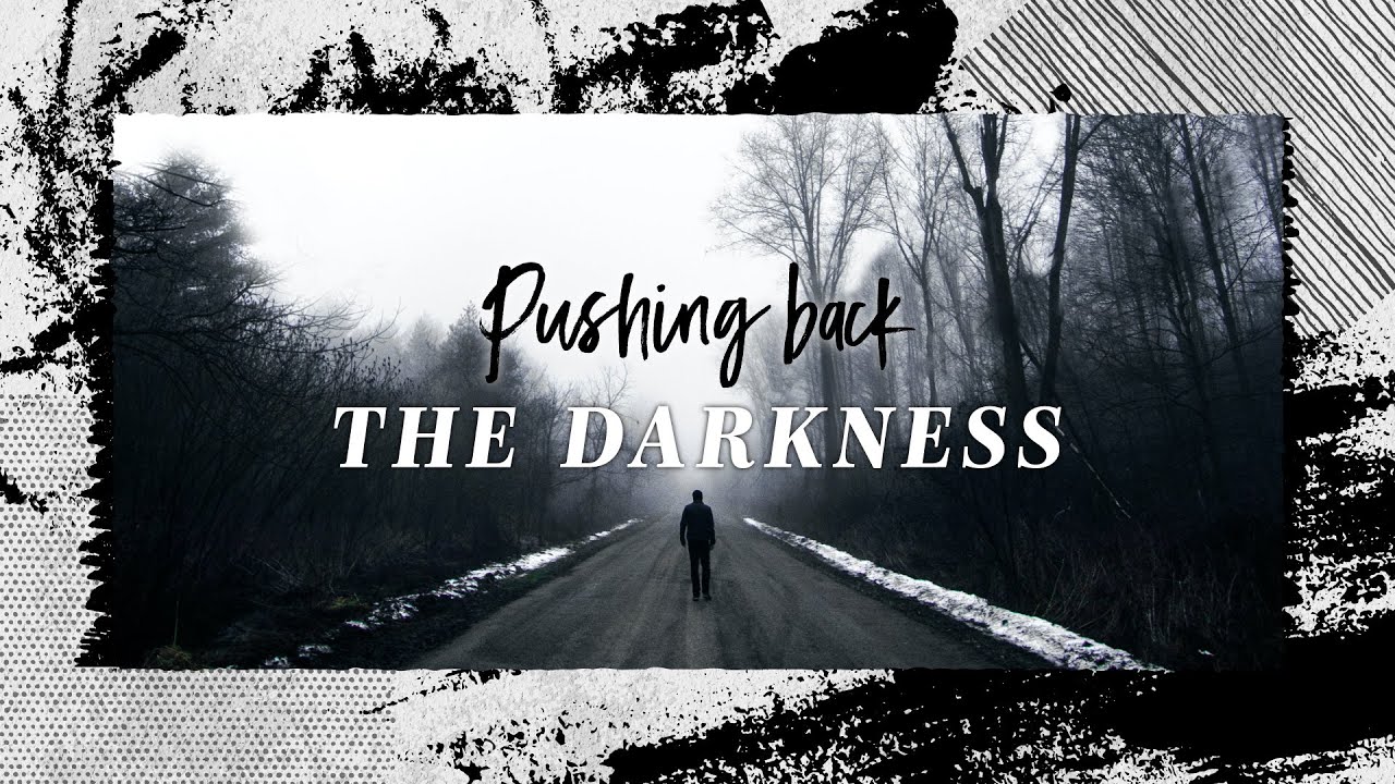 H264 Pushing Back the Darkness Series The Battle Pastor Brent Hall 2nd ...