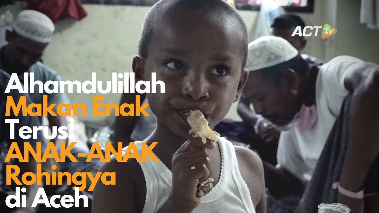 Bahagianya ANAK ROHINGYA di Aceh, SETIAP HARI BISA MAKAN ENAK! - YouTube
