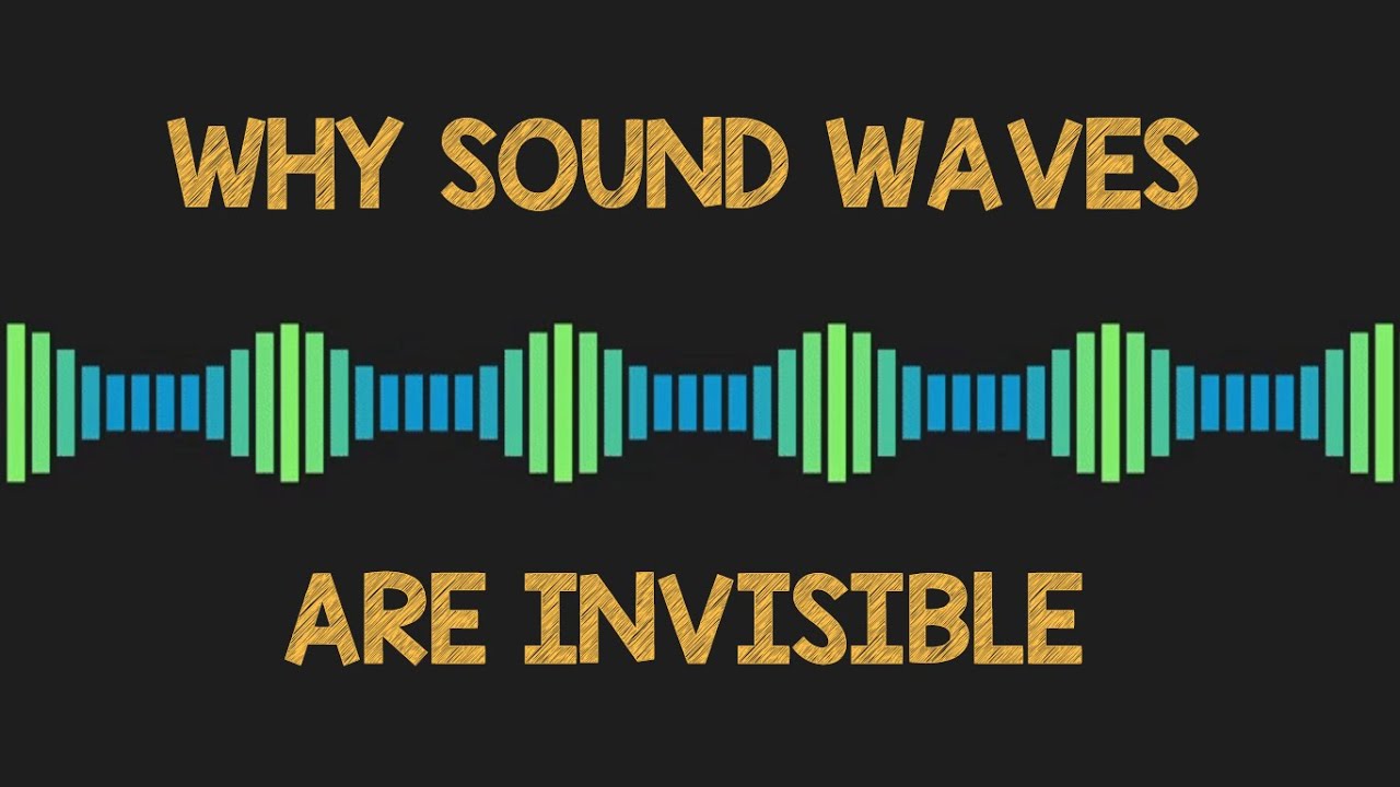 Why Are Sound Waves Invisible | Animation - YouTube