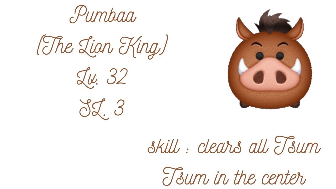 Disney Tsum Tsum - Pumbaa - Lv.32 - SL.3 - YouTube
