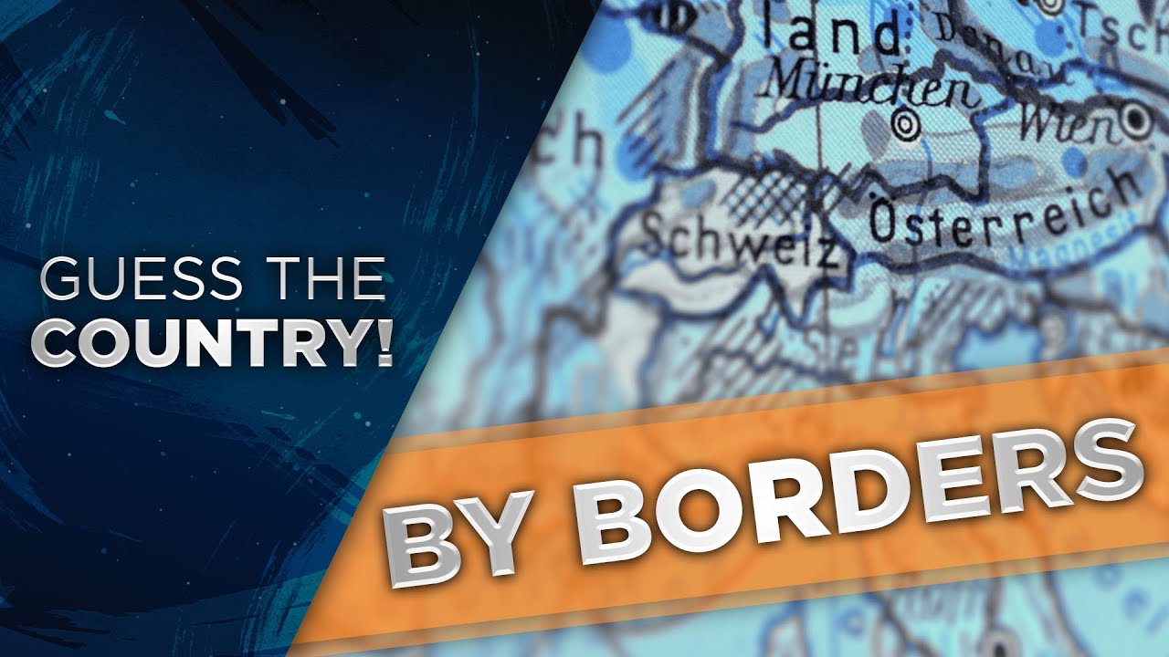 Guess the Country by Bordering Countries! - YouTube