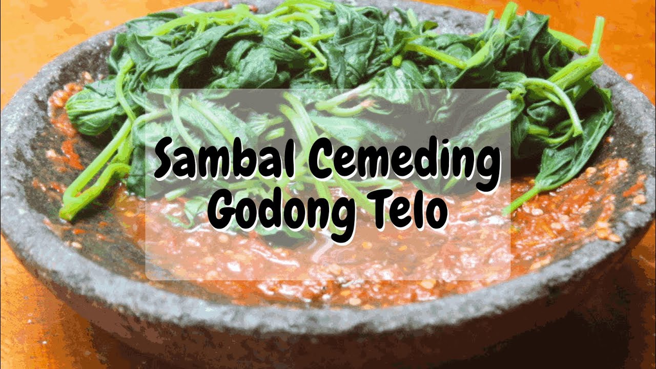 SAMBAL CEMEDING DAUN UBI JALAR GODONG TELO ASAM MANIS SEGER ENAK BANGET ...