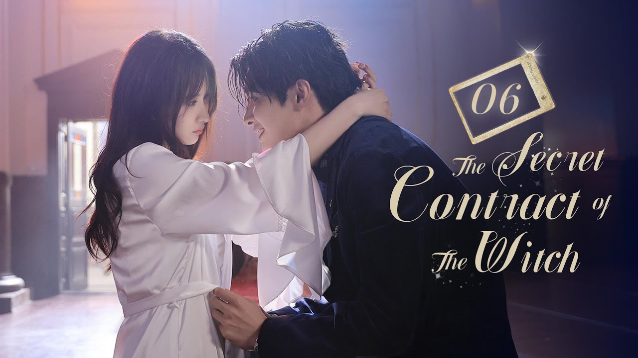 FULL🪄The Secret Contract of the Witch🔮EP06 Love of witch and academic ...