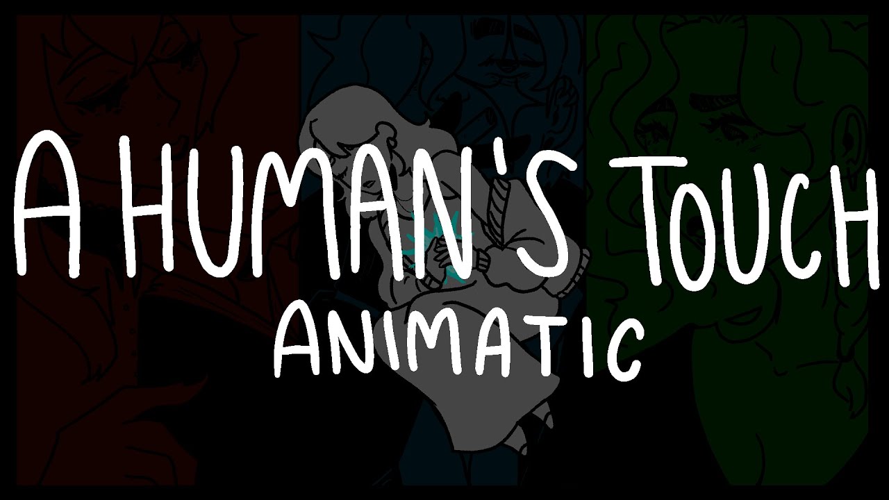 A HUMAN'S TOUCH | oc animatic - YouTube