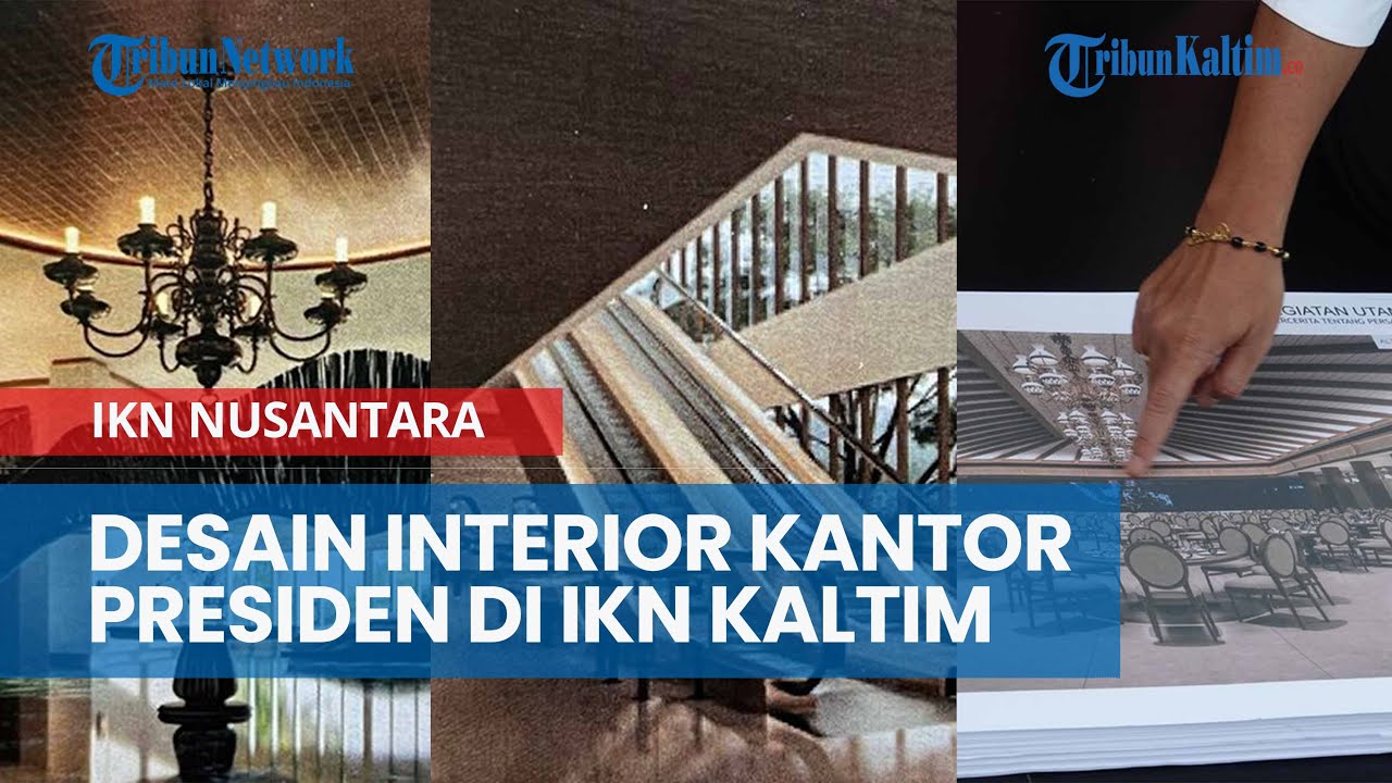 Keunikan Desain interior Kantor Presiden IKN Nusantara di Kaltim - YouTube