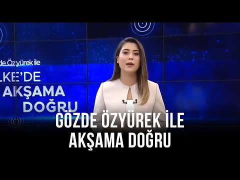 Gözde Özyürek ile Akşama Doğru –  Abdurrahman Babacan | Alinur Aktaş | Mesut Şöhret | 4 Kasım 2020