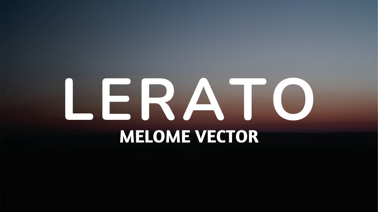 Malome Vector - Lerato (Lyrics)🎶 - YouTube