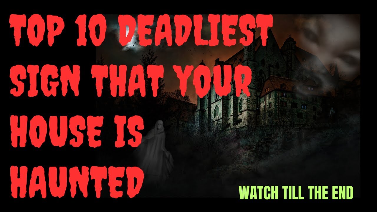 TOP 10 DEADLIEST SIGN THAT YOUR HOUSE IS HAUNTED #Horror #Paranormal # ...