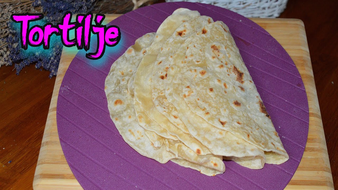 NAPRAVITE TORTILJE BRZO I LAKO💥RECEPT ZA TORTILJE POSNO/TORTILAS/2024 ...