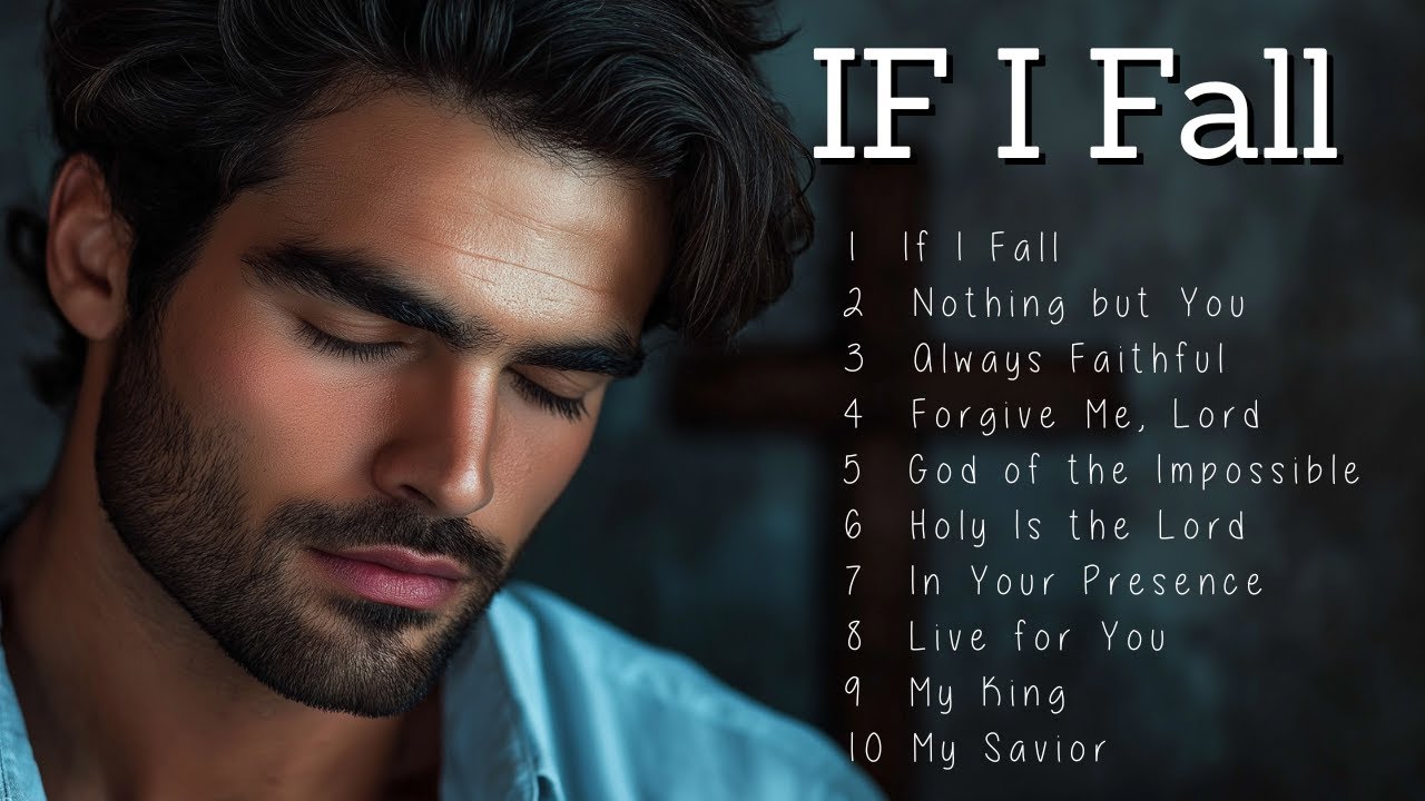 If I Fall | Worship Songs to bless your day | Gospel Songs - YouTube