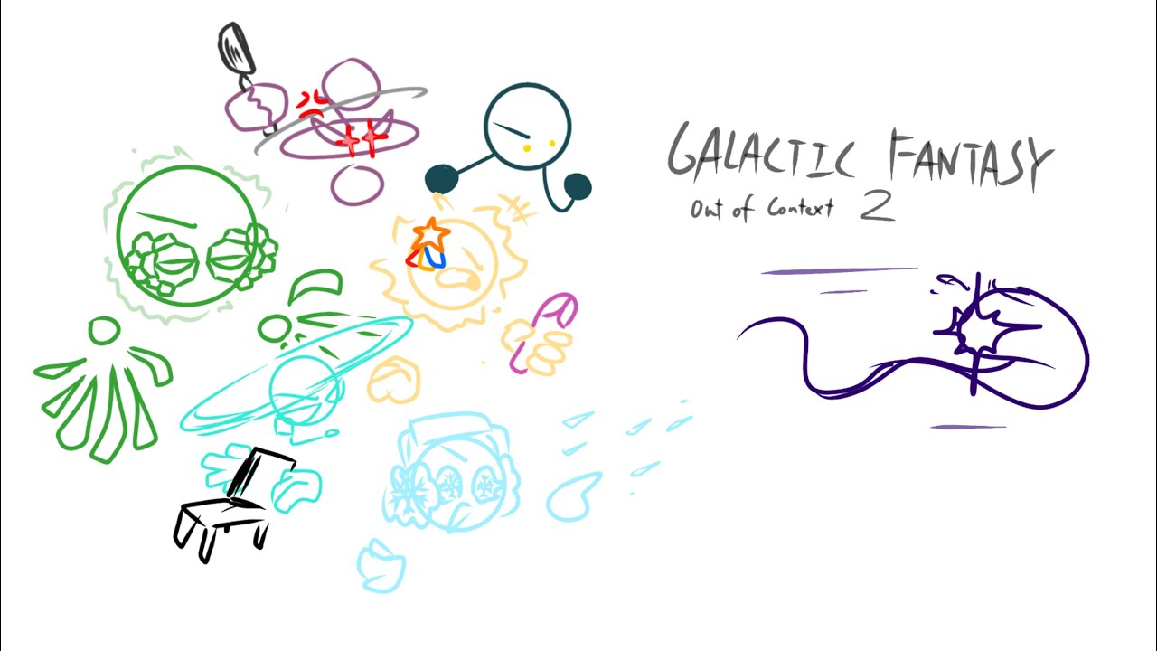 (400 special ) Galactic Fantasy Out of Context 2 - YouTube