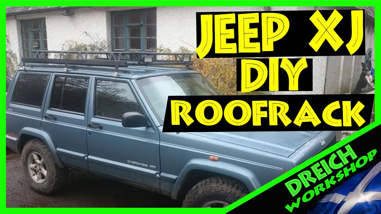 DIY roof rack build for a UK Jeep Cherokee XJ - YouTube