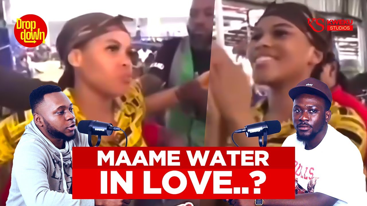 MAAME WATER IN LOVE 🚨🚨😍 😂 😂😂 - YouTube