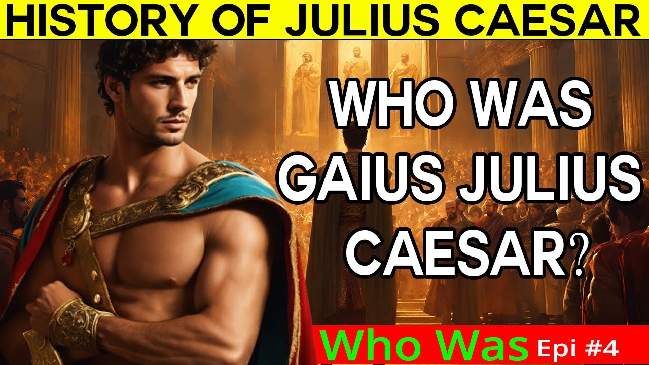 Who Was Epi #4 History, Who was Julius Caesar? Julius Caesar Greatest ...