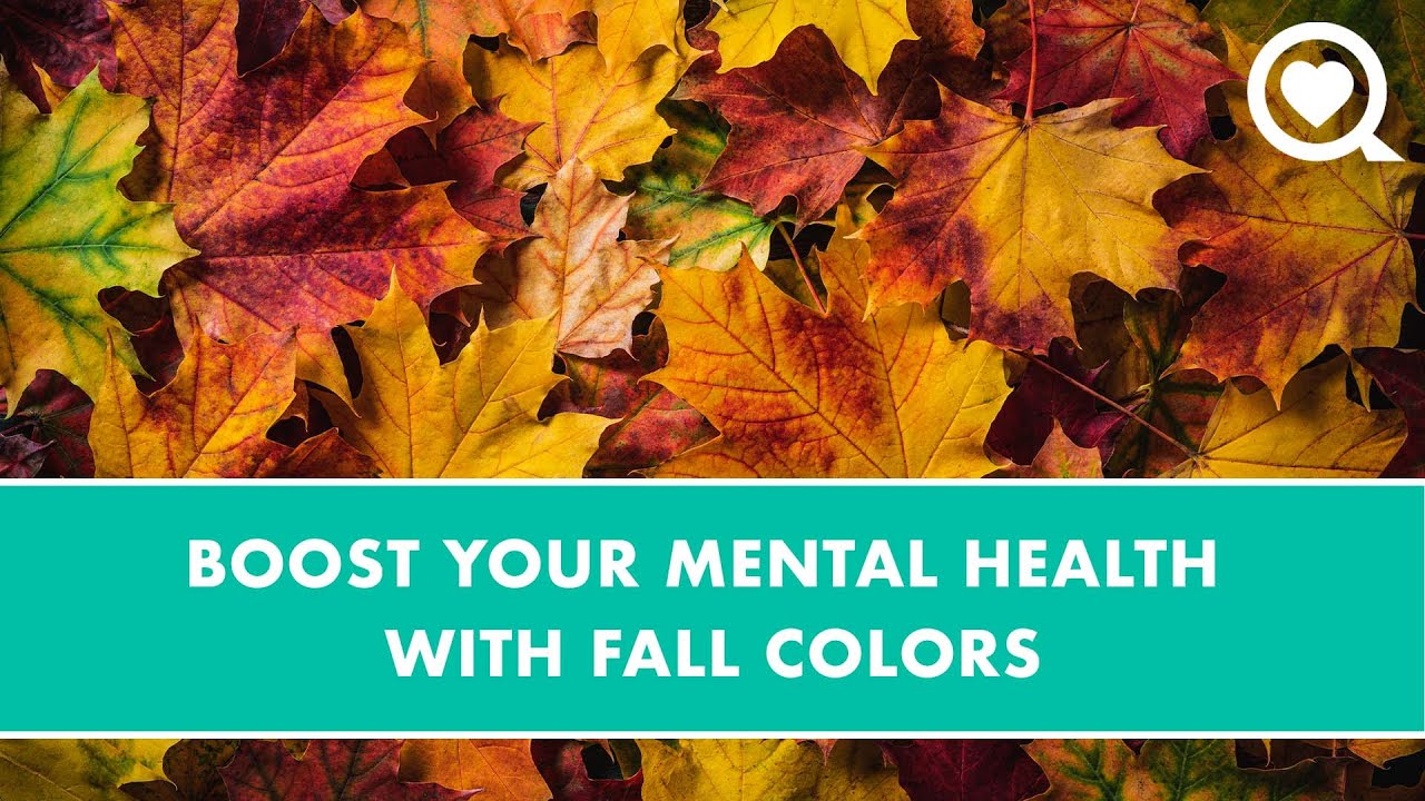 Boost Your Mental Health with Fall Colors | Healthy Living | Sharecare ...
