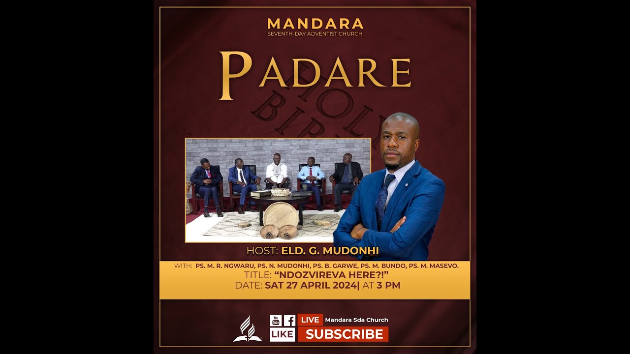 Mandara SDA Church || Padare || Title: Ndozvireva Here? || Date: 27 ...