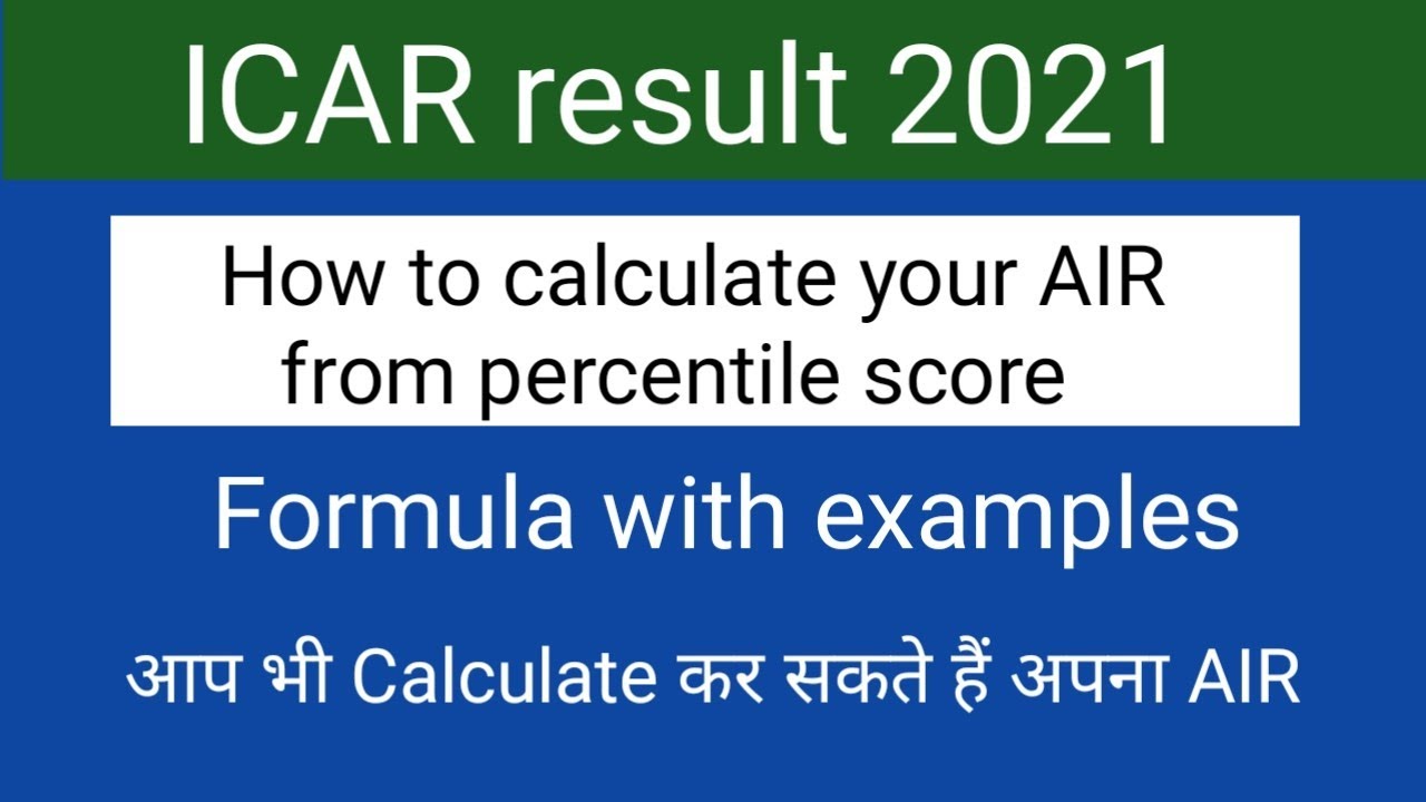 ICAR result 2021 !! How to calculate your AIR from percentile score ...