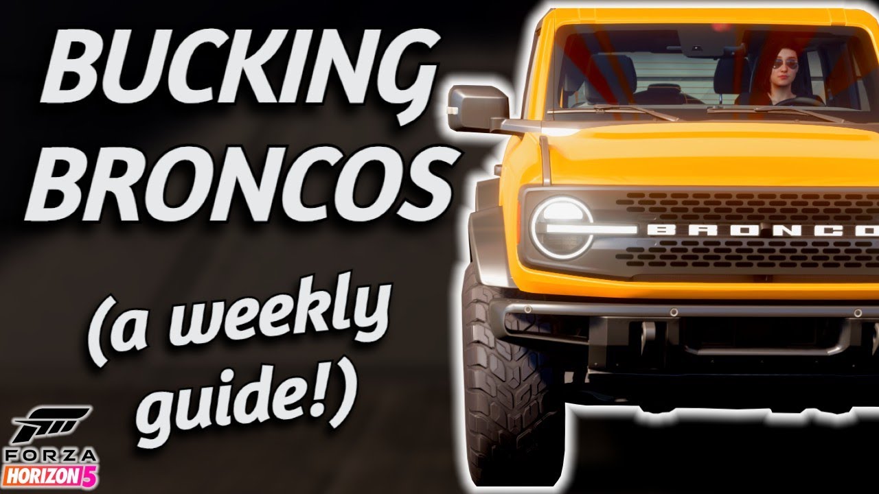 HOW TO COMPLETE "Bucking Broncos" | Forza Horizon 5 Weekly Forzathon ...