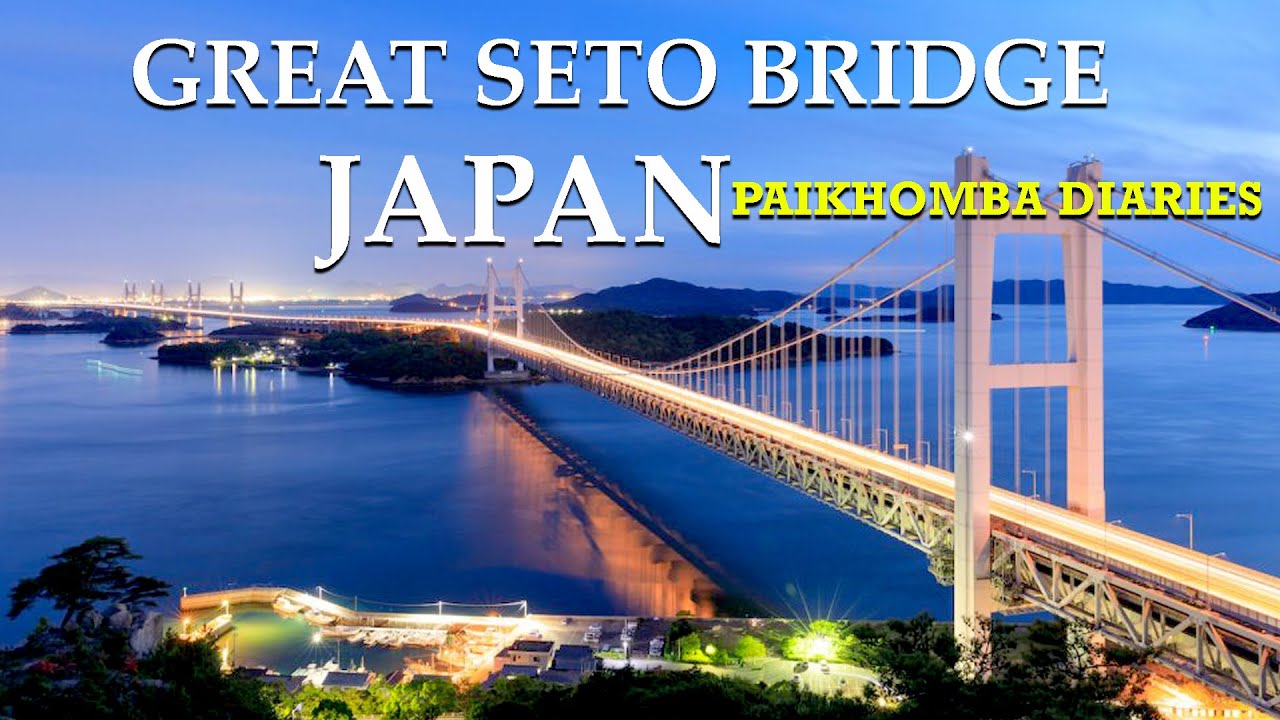 SUSPENSION BRIDGE " THE GREAT SETO BRIDGE JAPAN" - YouTube